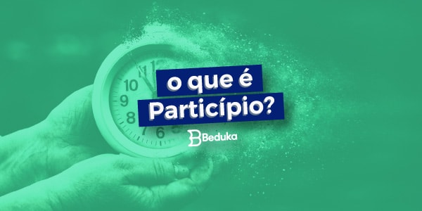 O que é Particípio? Resumo completo com Exemplos!