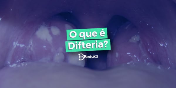 O que é Difteria? Resumo completo: das causas à prevenção!