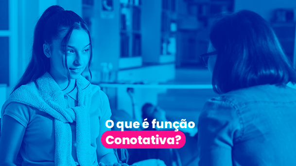 Função conotativa ou apelativa: o poder da influência por meio das palavras